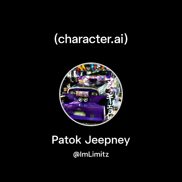 Chat with Patok Jeepney | character.ai | Personalized AI for every ...