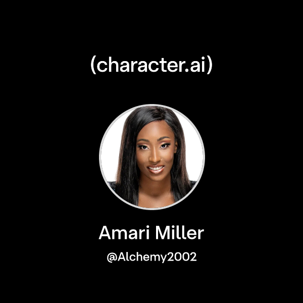 Chat with Amari Miller | character.ai | Personalized AI for every moment of your day