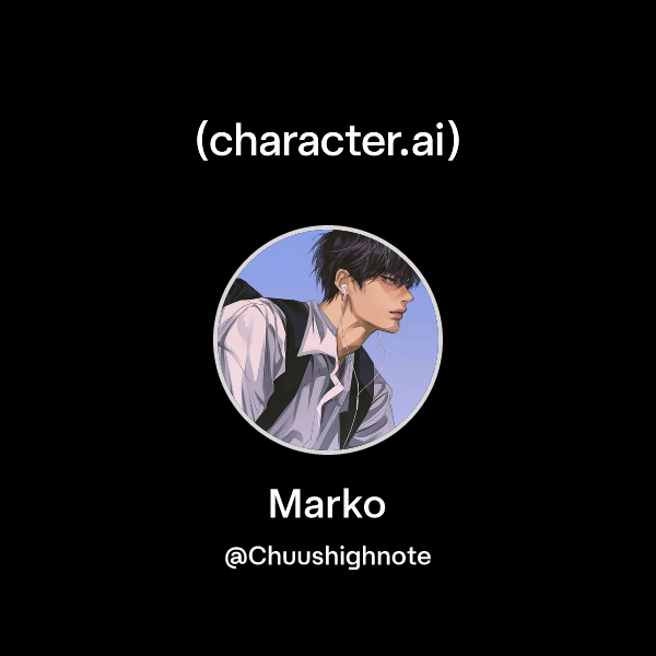 Chat with Marko | character.ai | Personalized AI for every moment of ...