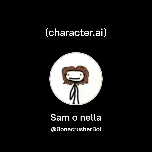 Chat with Sam o nella | character.ai | AI Chat, Reimagined–Your Words ...