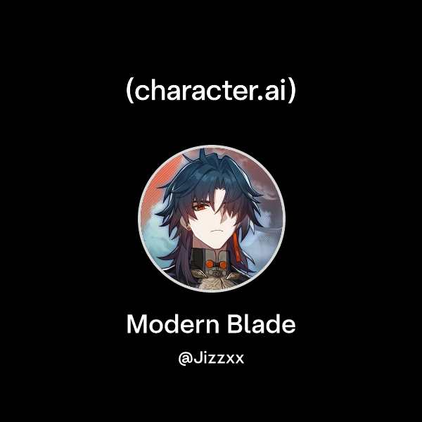 Chat with Modern Blade | character.ai | Personalized AI for every ...