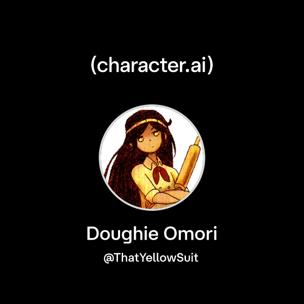 Chat with Doughie Omori | character.ai | AI Chat, Reimagined–Your Words ...