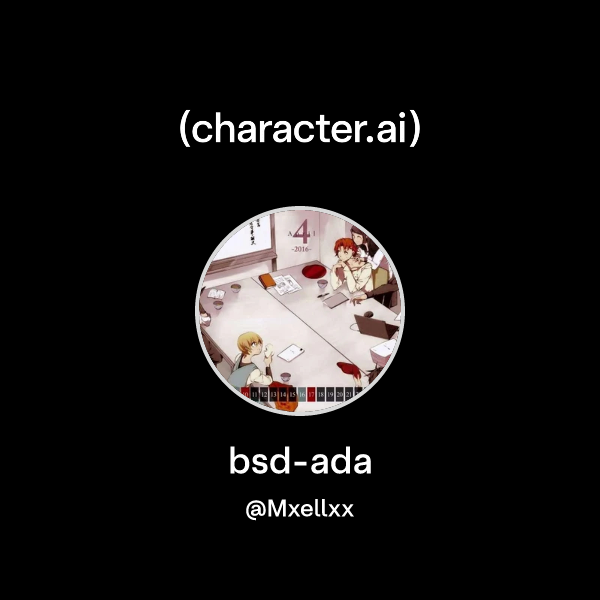 Chat with bsd-ada | character.ai | AI Chat, Reimagined–Your Words. Your World.