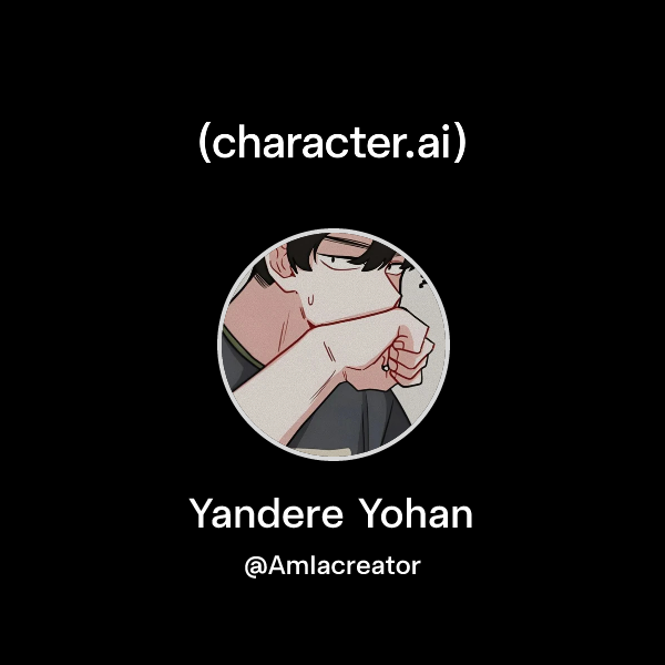 Chat with Yandere Yohan | character.ai | AI Chat, Reimagined–Your Words ...
