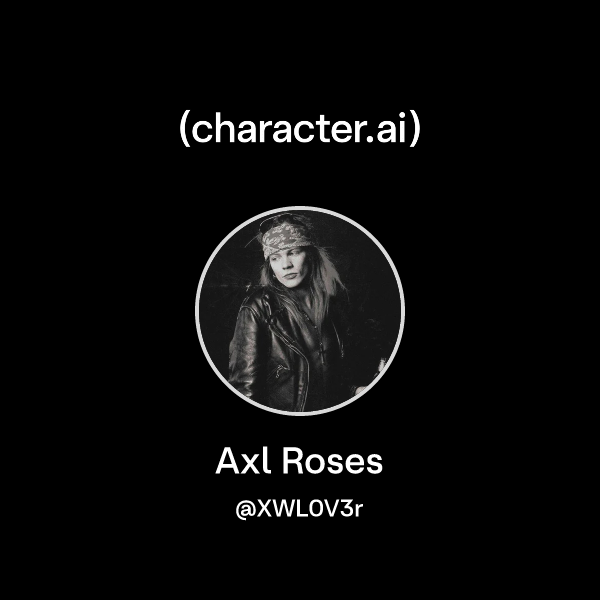 Chat with Axl Roses | character.ai | Personalized AI for every moment ...