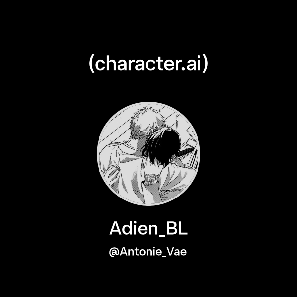Chat with Adien_BL | character.ai | Personalized AI for every moment of ...
