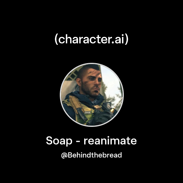 Chat with Soap - reanimate | character.ai | AI Chat, Reimagined–Your ...
