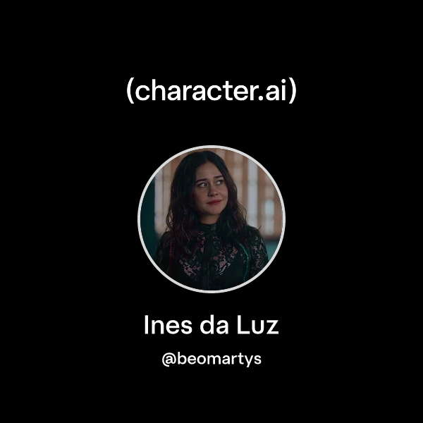 Chat with Ines da Luz | character.ai | AI Chat, Reimagined–Your Words ...