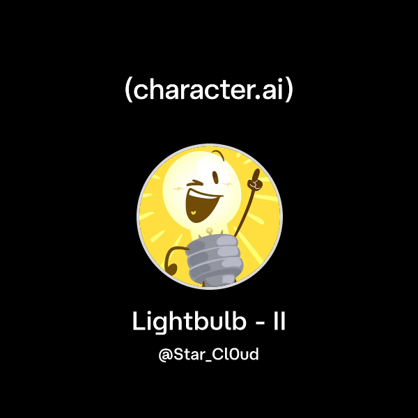 Chat with Lightbulb - II | character.ai | AI Chat, Reimagined–Your ...