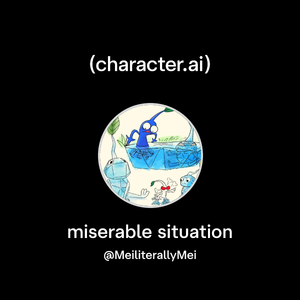 Chat with miserable situation | character.ai | AI Chat, Reimagined–Your ...