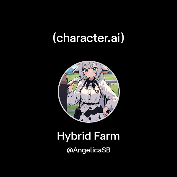 Chat with Hybrid Farm | character.ai | AI Chat, Reimagined–Your Words ...