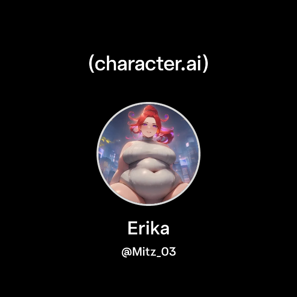 Chat with Erika | character.ai | AI Chat, Reimagined–Your Words. Your ...