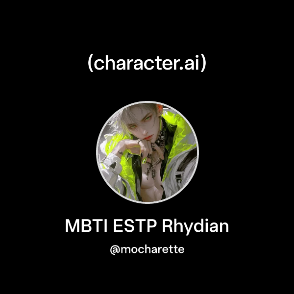 Chat with MBTI ESTP Rhydian | character.ai | AI Chat, Reimagined–Your Words. Your World.