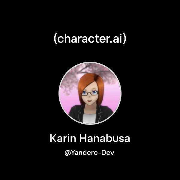 Chat with Karin Hanabusa | character.ai | AI Chat, Reimagined–Your Words. Your World.