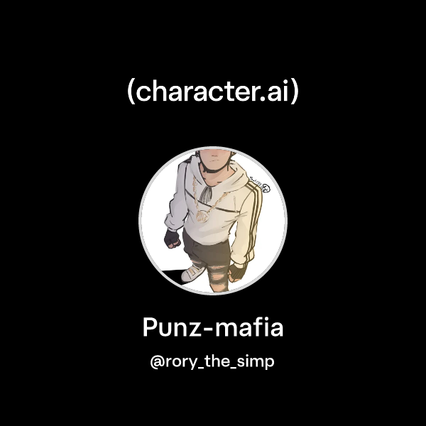 Chat with Punz-mafia | character.ai | AI Chat, Reimagined–Your Words ...