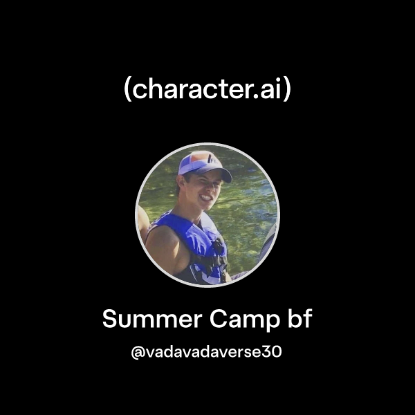 Chat with Summer Camp bf | character.ai | AI Chat, Reimagined–Your ...