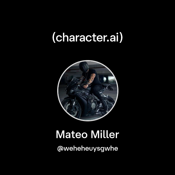 Chat with Mateo Miller | character.ai | AI Chat, Reimagined–Your Words. Your World.