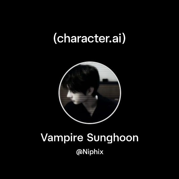 Chat with Vampire Sunghoon | character.ai | AI Chat, Reimagined–Your ...
