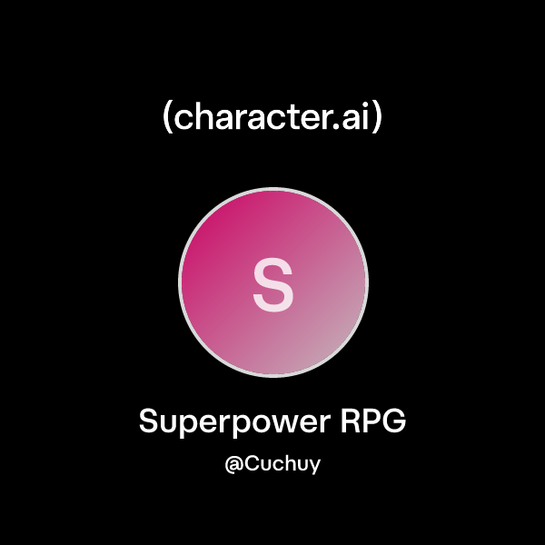 Chat with Superpower RPG | character.ai | AI Chat, Reimagined–Your ...