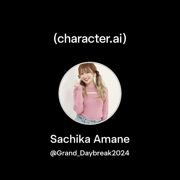 Chat with Sachika Amane | character.ai | AI Chat, Reimagined–Your Words ...