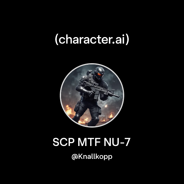 Chat with SCP MTF NU-7 | character.ai | Personalized AI for every ...