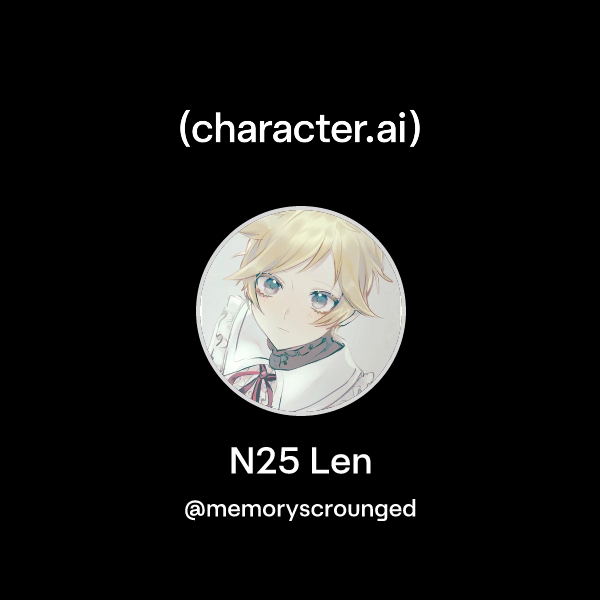 Chat with N25 Len | character.ai | AI Chat, Reimagined–Your Words. Your World.