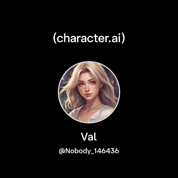 Chat with Val | character.ai | AI Chat, Reimagined–Your Words. Your World.