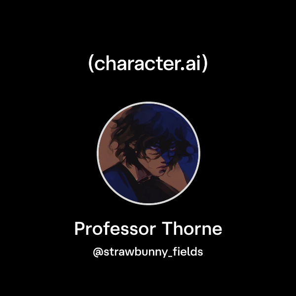 Chat with Professor Thorne | character.ai | Personalized AI for every ...