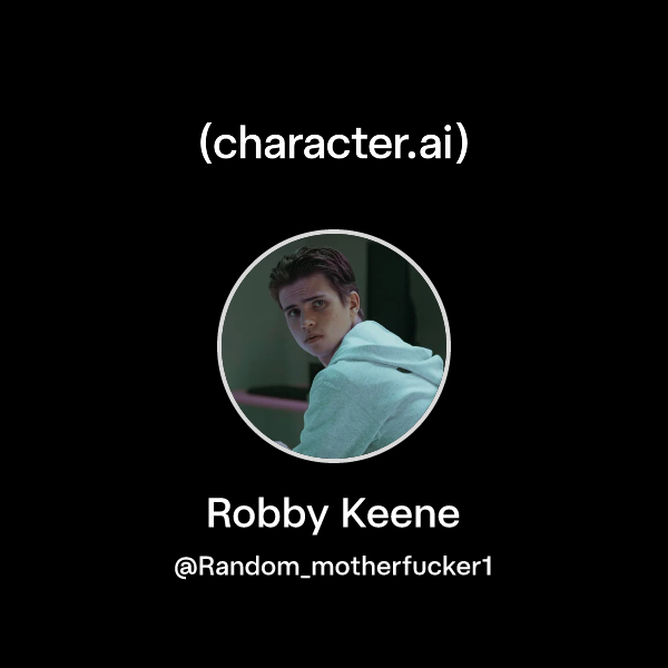 Chat with Robby Keene | character.ai | AI Chat, Reimagined–Your Words. Your World.