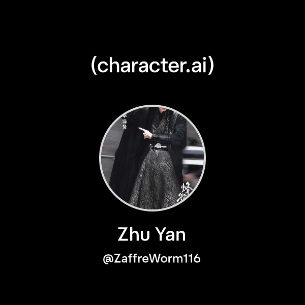 Chat with Zhu Yan | character.ai | Personalized AI for every moment of ...