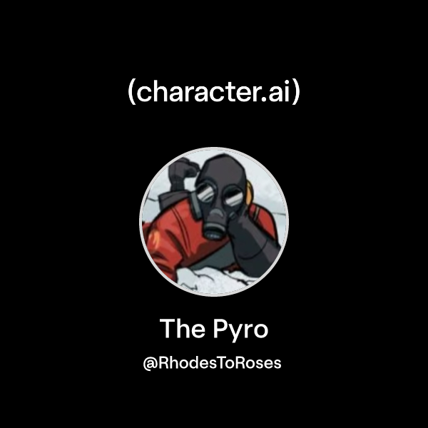 Chat with The Pyro | character.ai | AI Chat, Reimagined–Your Words ...