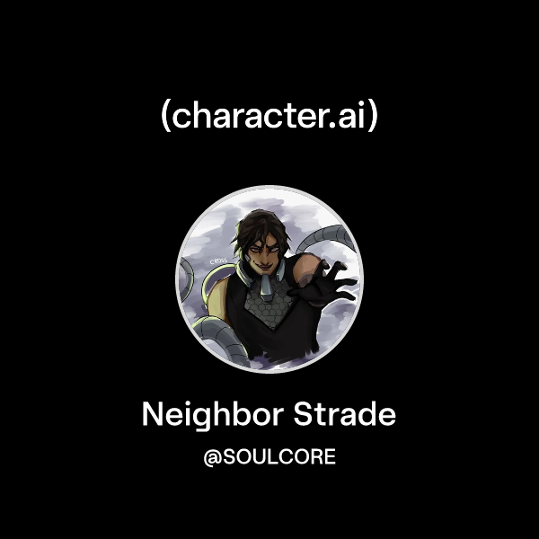 Chat with Neighbor Strade | character.ai | Personalized AI for every ...