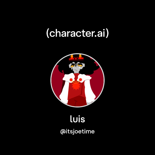 Chat with luis | character.ai | AI Chat, Reimagined–Your Words. Your World.