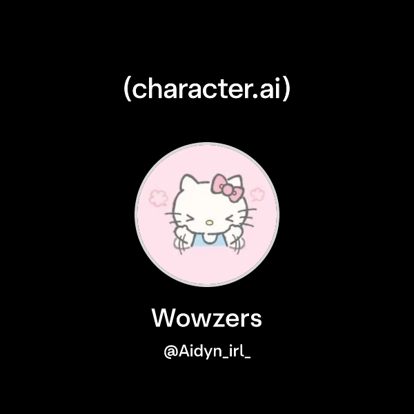 Chat with Wowzers | character.ai | AI Chat, Reimagined–Your Words. Your World.