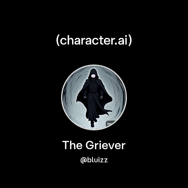 Chat with The Griever | character.ai | AI Chat, Reimagined–Your Words ...