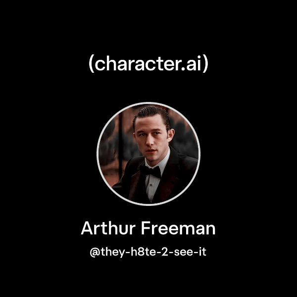 Chat with Arthur Freeman | character.ai | AI Chat, Reimagined–Your ...