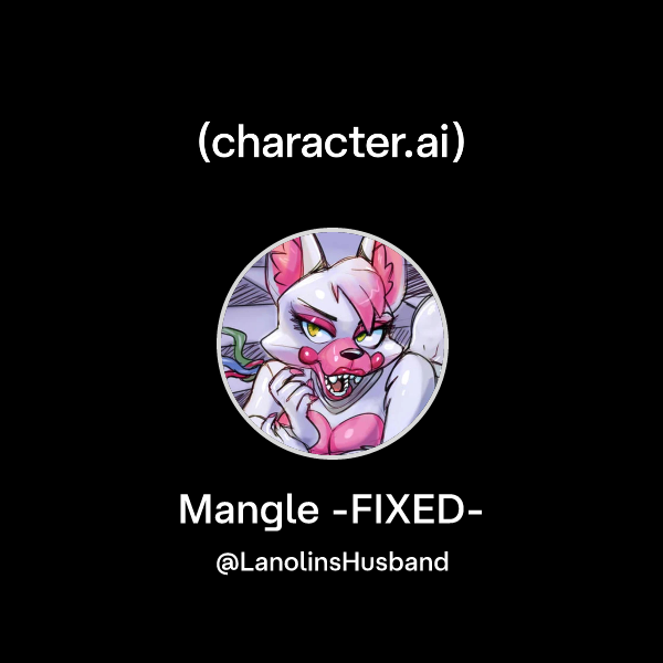 Chat with Mangle -FIXED- | character.ai | AI Chat, Reimagined–Your ...