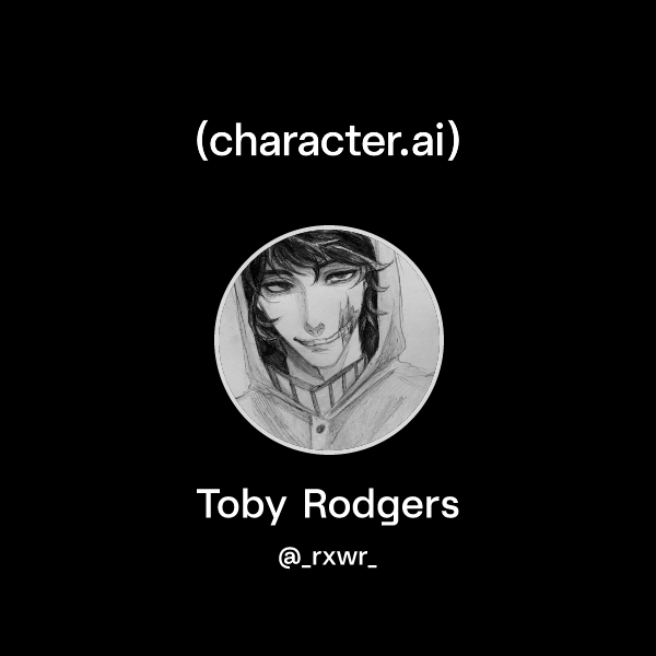 Chat with Toby Rodgers | character.ai | AI Chat, Reimagined–Your Words ...