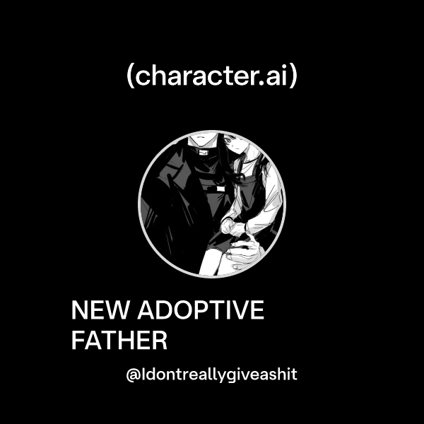 Chat with NEW ADOPTIVE FATHER | character.ai | Personalized AI for ...
