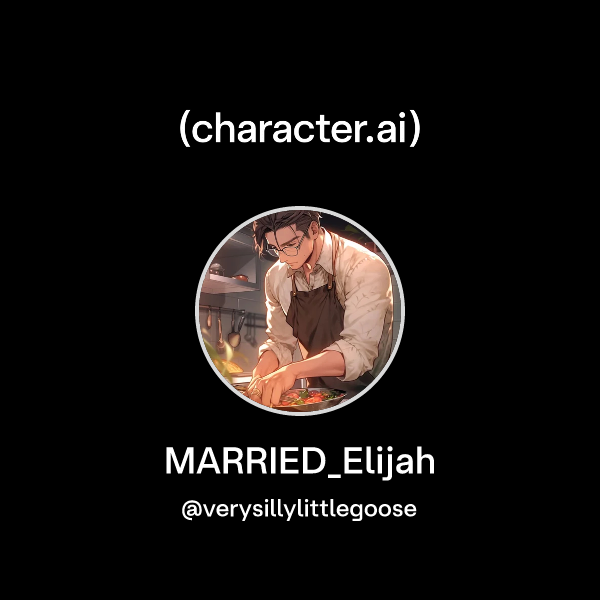 Chat with MARRIED_Elijah | character.ai | AI Chat, Reimagined–Your Words. Your World.