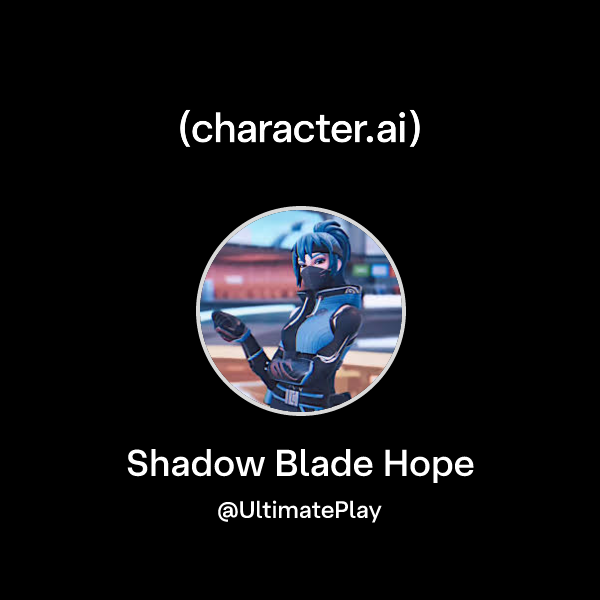Chat with Shadow Blade Hope | character.ai | AI Chat, Reimagined–Your ...