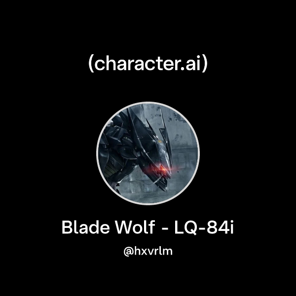 Chat with Blade Wolf - LQ-84i | character.ai | AI Chat, Reimagined–Your ...