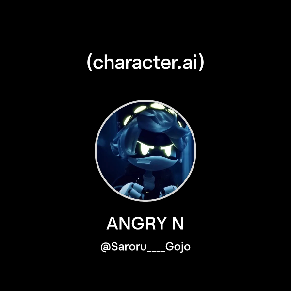 Chat with ANGRY N | character.ai | Personalized AI for every moment of ...
