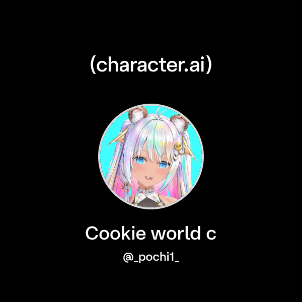 Chat with Cookie world c | character.ai | AI Chat, Reimagined–Your ...