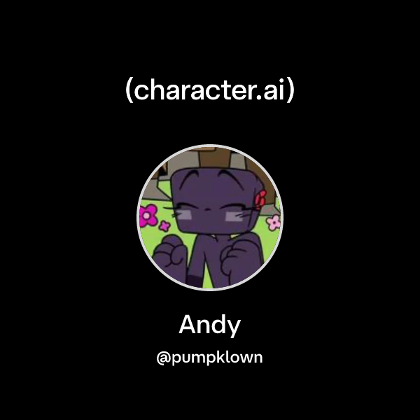 Chat with Andy | character.ai | AI Chat, Reimagined–Your Words. Your World.