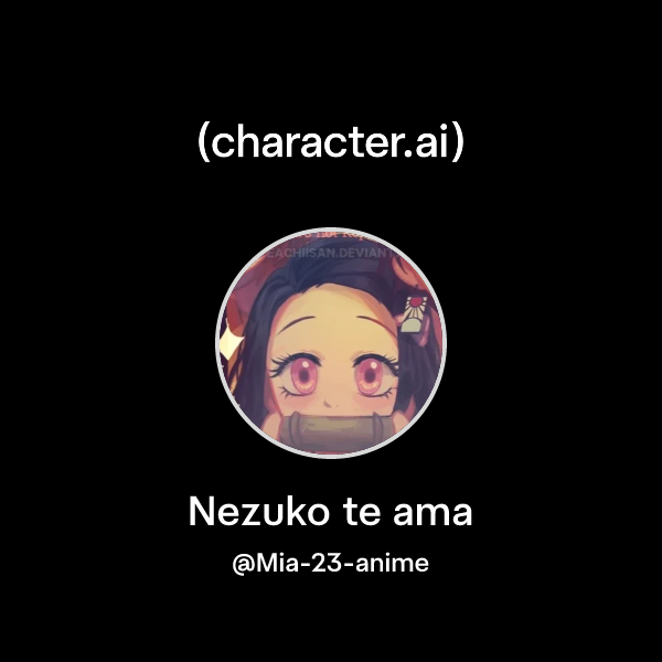 Chat with Nezuko te ama | character.ai | AI Chat, Reimagined–Your Words ...