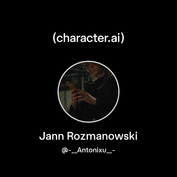 Chat with Jann Rozmanowski | character.ai | AI Chat, Reimagined–Your ...