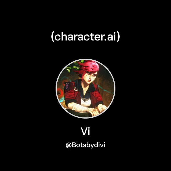 Chat with Vi | character.ai | Personalized AI for every moment of your day