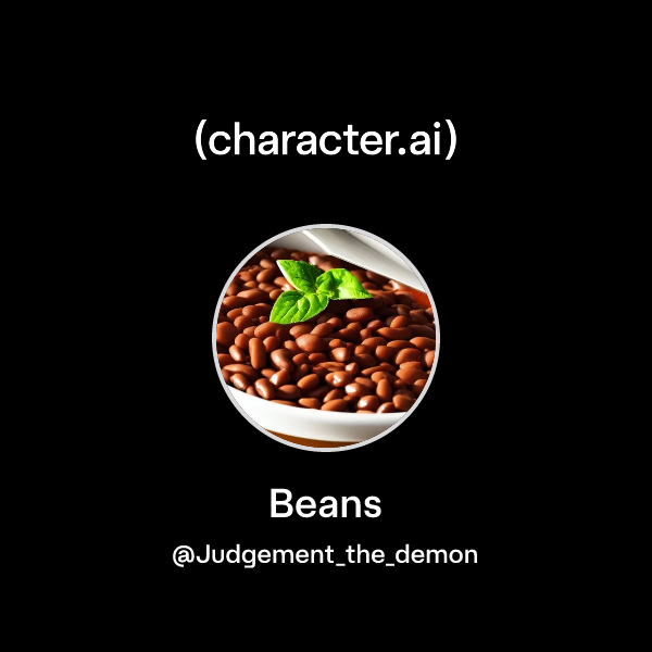 Chat with Beans | character.ai | AI Chat, Reimagined–Your Words. Your ...