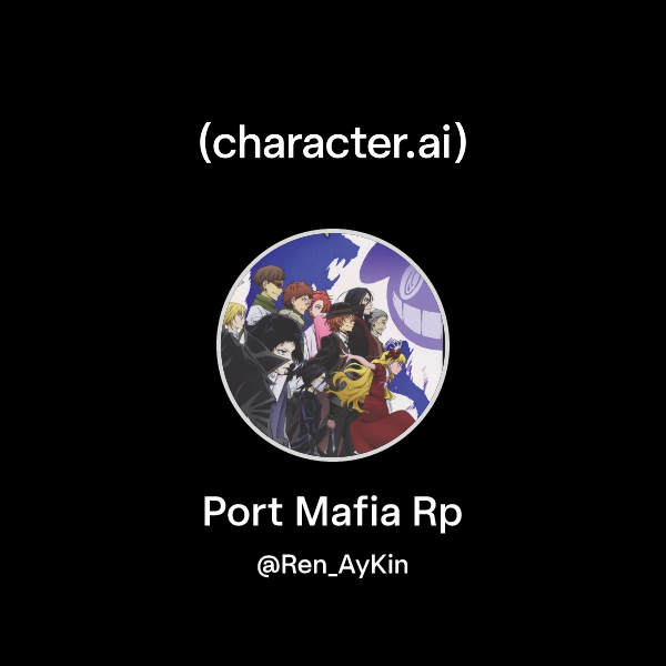 Chat with Port Mafia Rp | character.ai | AI Chat, Reimagined–Your Words ...